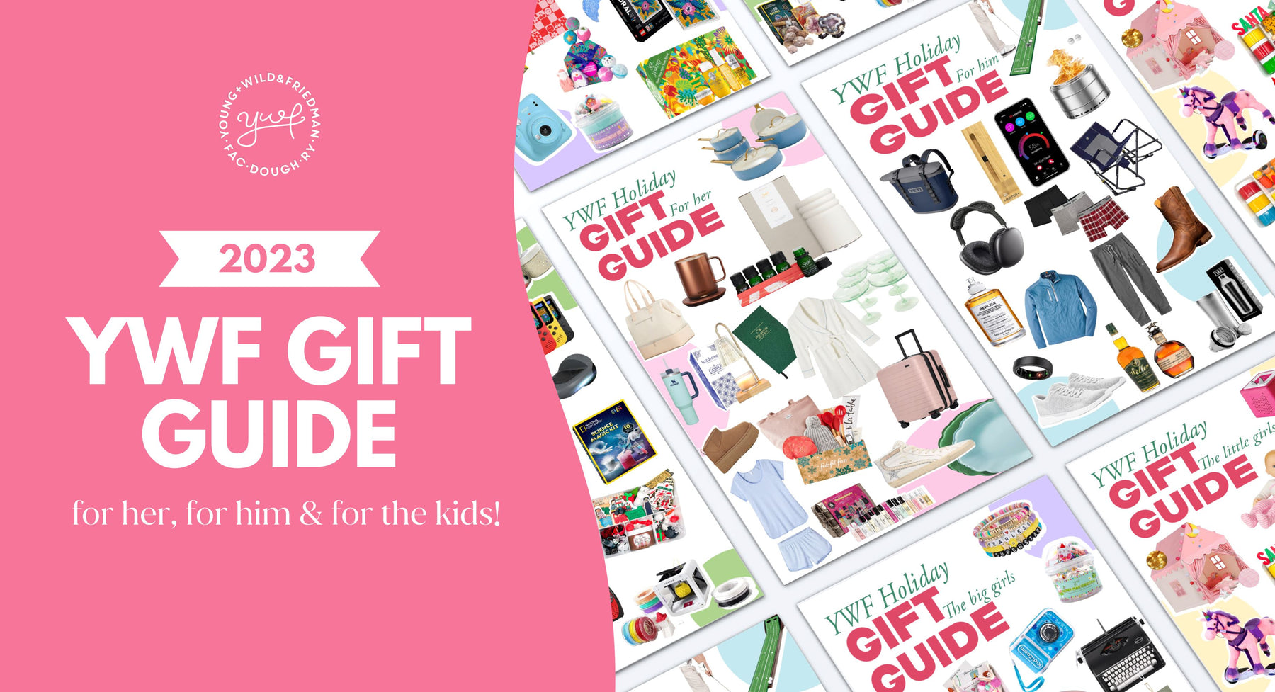 2023 Gift Guide · Young + Wild and Friedman